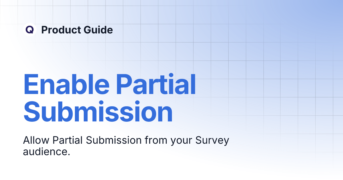 Enable Partial Submission | Product Guide