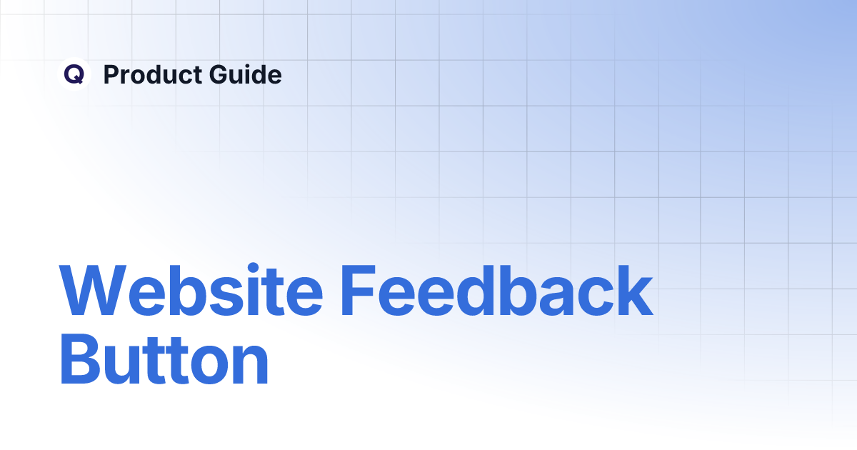 Website Feedback Button | Product Guide