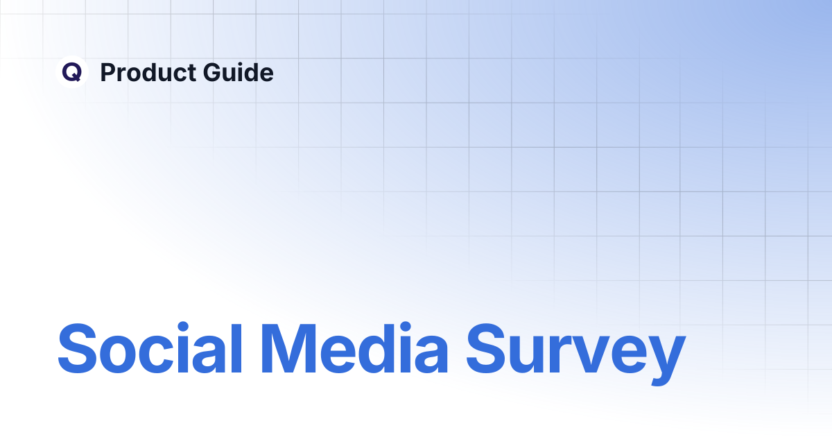 Social Media Survey | Product Guide